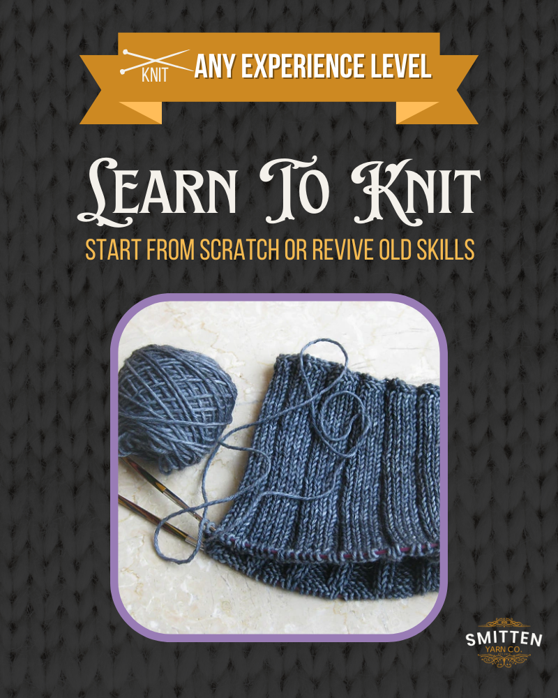Learn To Knit – Smitten Yarn Co.